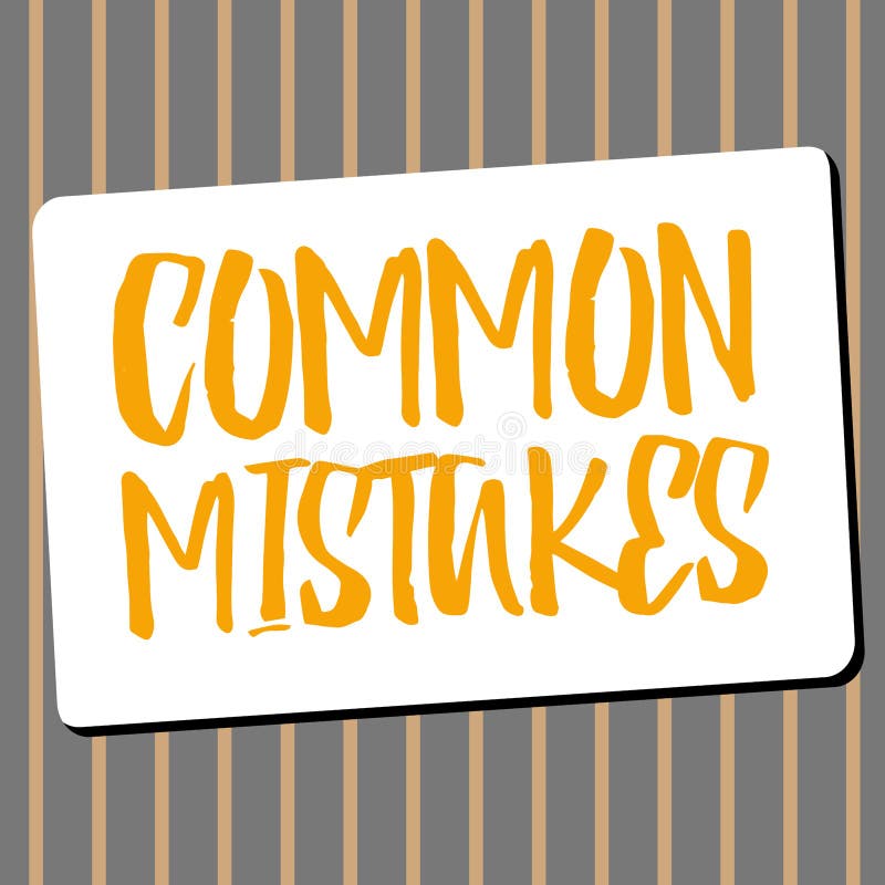 Sign Displaying Common Mistakes. Word for Actions that are Often Used ...