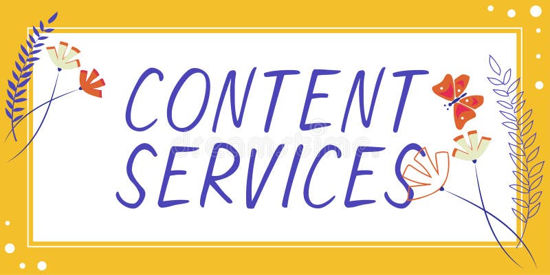 Sign Displaying Content Services. Business Overview a Plan Designed To ...