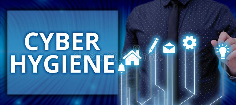 Sign Displaying Cyber Hygiene. Internet Concept Steps that Computer Users Take To Improve Their ...