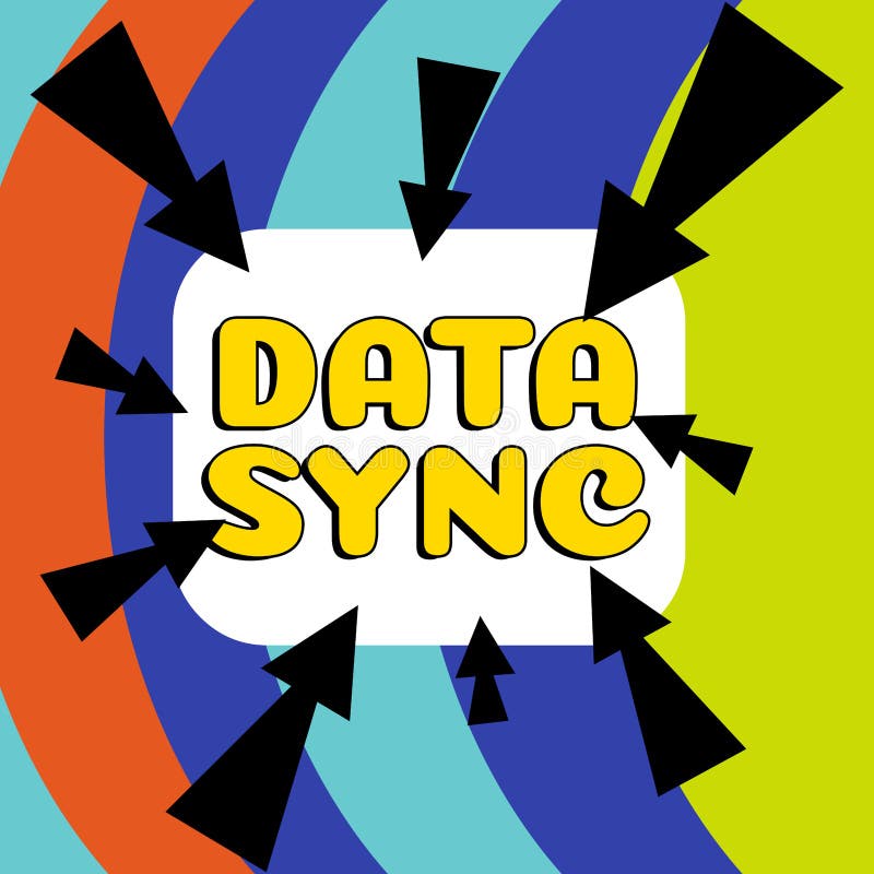 Sign Displaying Data Sync. Word Written on Data that is Continuously ... Sign Displaying Data Sync. Word Written on Data that is Continuously ...