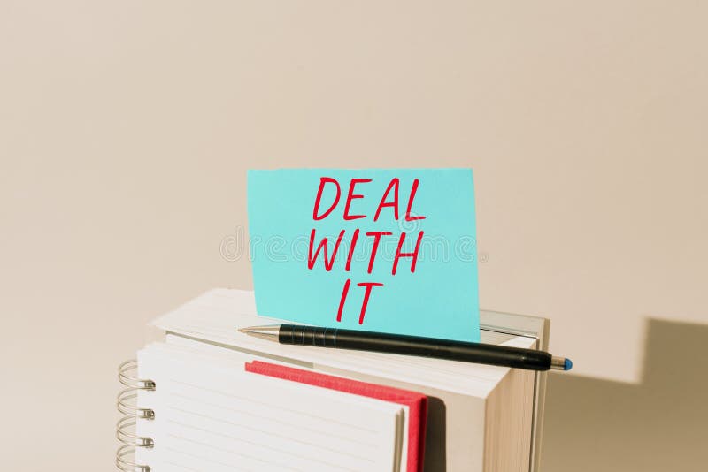 Writing Displaying Text Deal with it. Word Written on Adapt To Some ... Writing Displaying Text Deal with it. Word Written on Adapt To Some ...