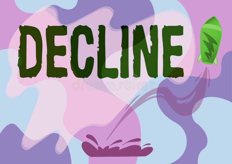 Writing Displaying Text Decline. Business Approach Become Smaller Fewer less Decrease Politely ...