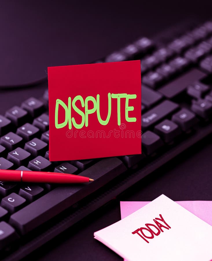 Sign Displaying Dispute. Word Written on the Serious Argument or ...