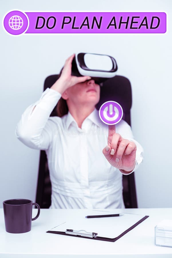 Sign Displaying Do Plan Ahead. Business Approach Planning Steps for ...