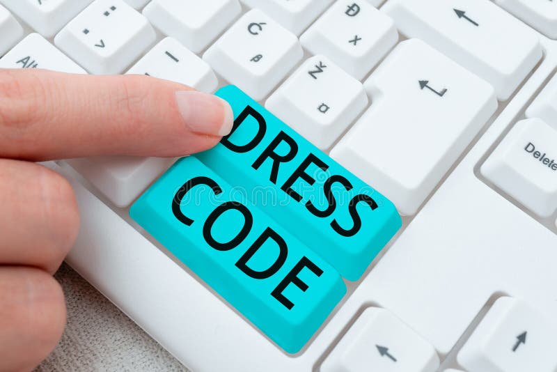 Sign Displaying Dress Code. Concept Meaning an Accepted Way of Dressing ...