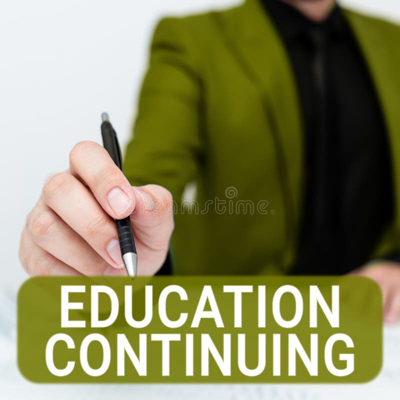 Sign Displaying Education Continuing. Business Approach Acquisition of ... Sign Displaying Education Continuing. Business Approach Acquisition of ...