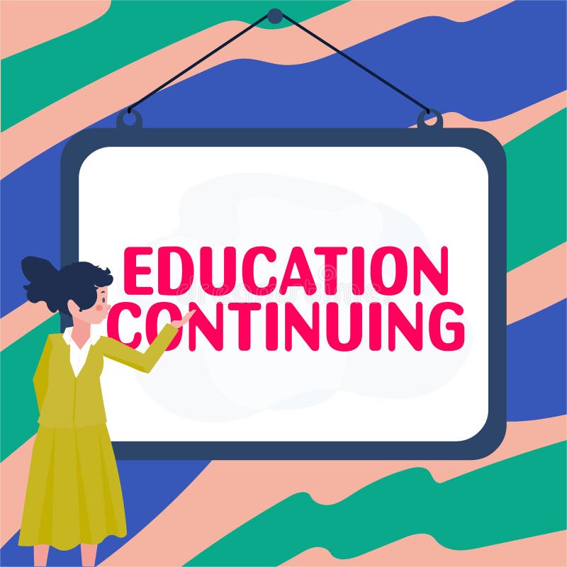 Sign Displaying Education Continuing. Concept Meaning Acquisition of ...