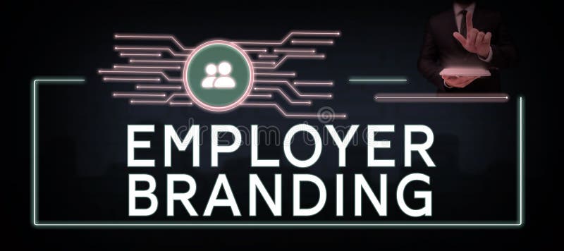 Sign Displaying Employer Branding. Word for Process of Promoting a ... Sign Displaying Employer Branding. Word for Process of Promoting a ...