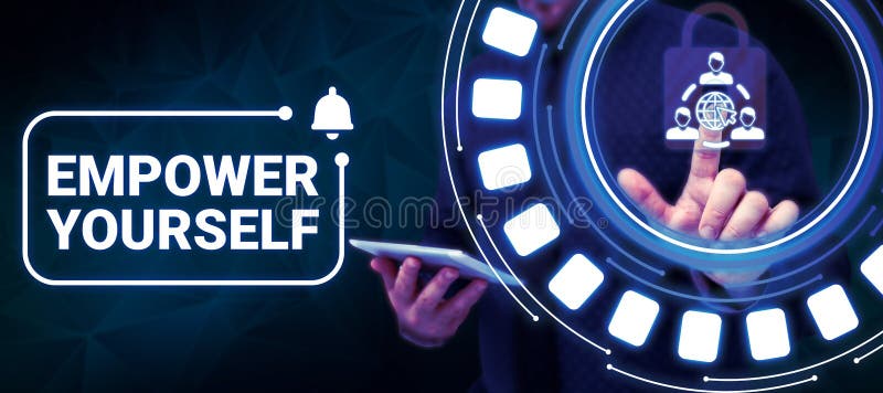Sign Displaying Empower Yourself. Business Concept Taking Control of ... Sign Displaying Empower Yourself. Business Concept Taking Control of ...