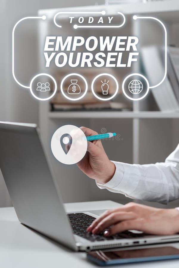 Sign Displaying Empower Yourself. Business Showcase Taking Control of ... Sign Displaying Empower Yourself. Business Showcase Taking Control of ...