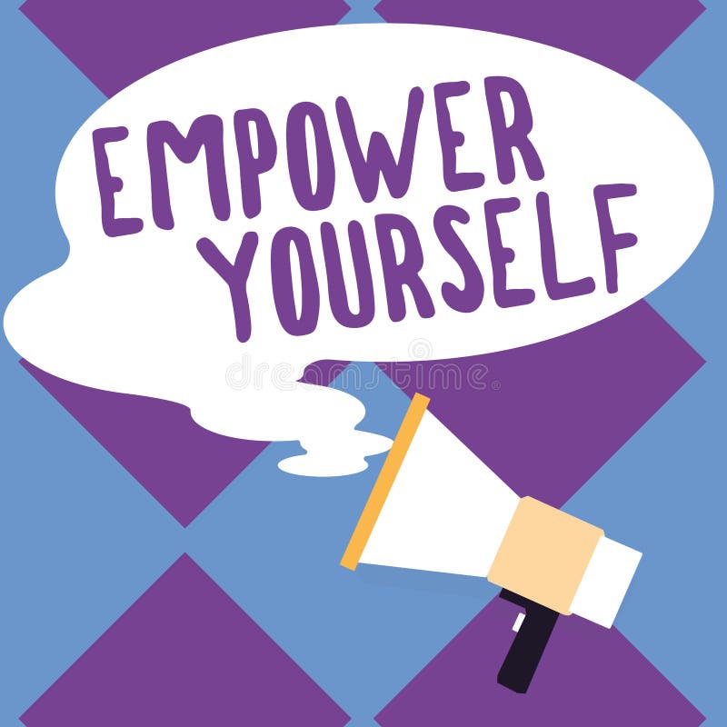 Sign Displaying Empower Yourself. Word for Taking Control of Life ... Sign Displaying Empower Yourself. Word for Taking Control of Life ...
