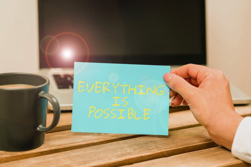 Sign Displaying Everything is Possible. Business Showcase Being ...