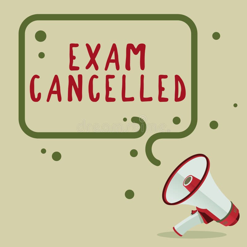 Sign Displaying Exam Cancelled. Word Written on the Precise Predictions ... Sign Displaying Exam Cancelled. Word Written on the Precise Predictions ...