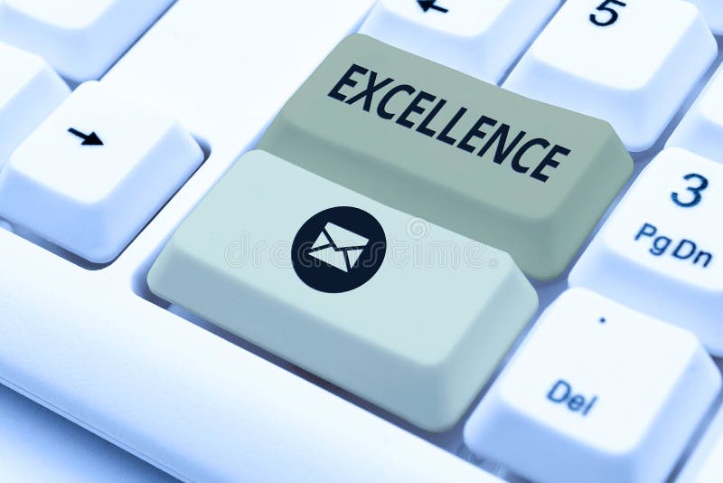 Sign Displaying Excellence. Business Showcase the Carrying Out or ... Sign Displaying Excellence. Business Showcase the Carrying Out or ...