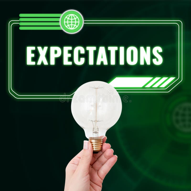 Sign Displaying Expectations. Conceptual Photo Strong Belief that ...