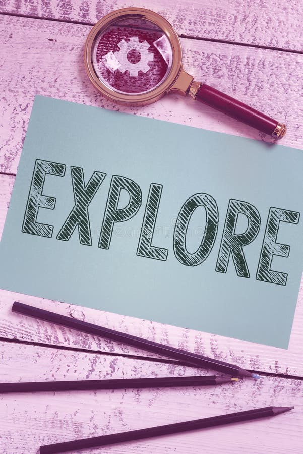 Sign Displaying Explore. Business Idea To Seek for Something or ...