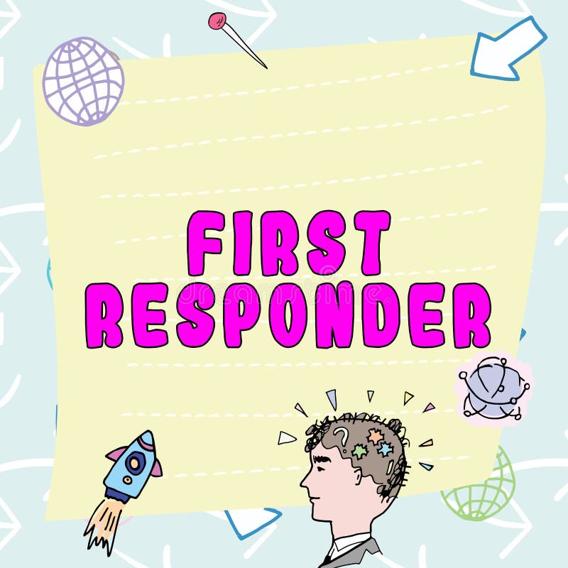 Sign Displaying First Responder. Business Overview a Person Who is ... Sign Displaying First Responder. Business Overview a Person Who is ...
