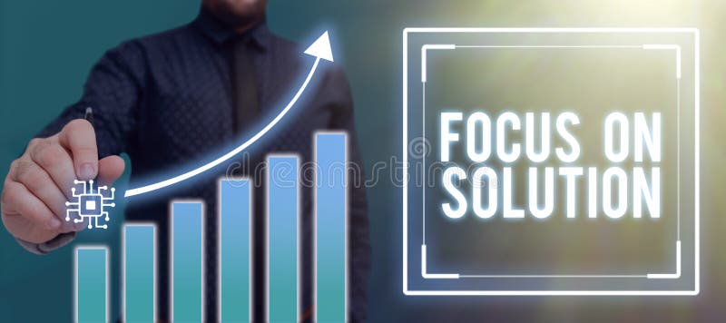 Sign Displaying Focus on SolutionGive Full Attention on Dealing Answer ...