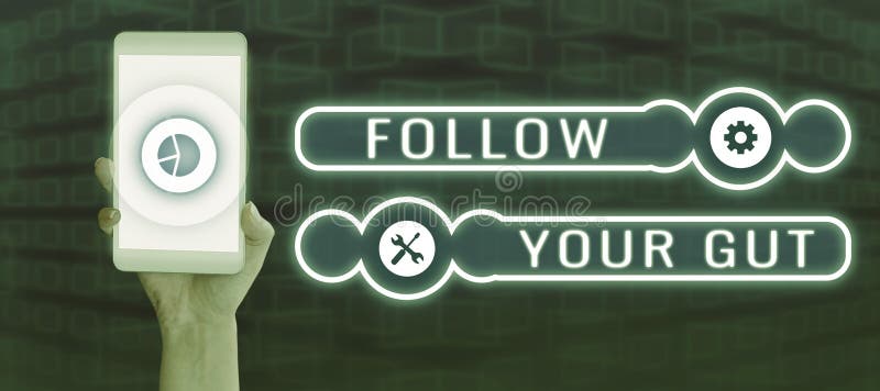 Sign Displaying Follow Your Gut. Business Idea Listen To Intuition ... Sign Displaying Follow Your Gut. Business Idea Listen To Intuition ...