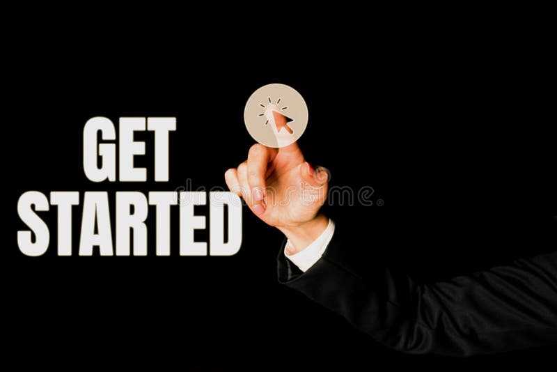 Inspiration Showing Sign Get Started. Business Concept To Begin ... Inspiration Showing Sign Get Started. Business Concept To Begin ...