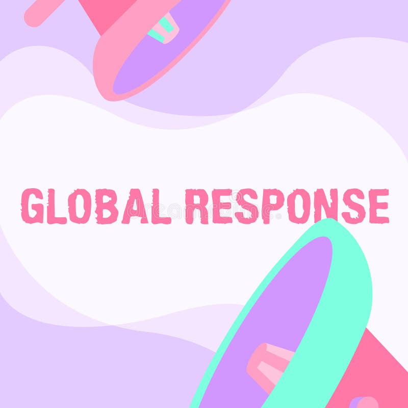 Sign Displaying Global Response. Business Idea Indicates the Behaviour ...