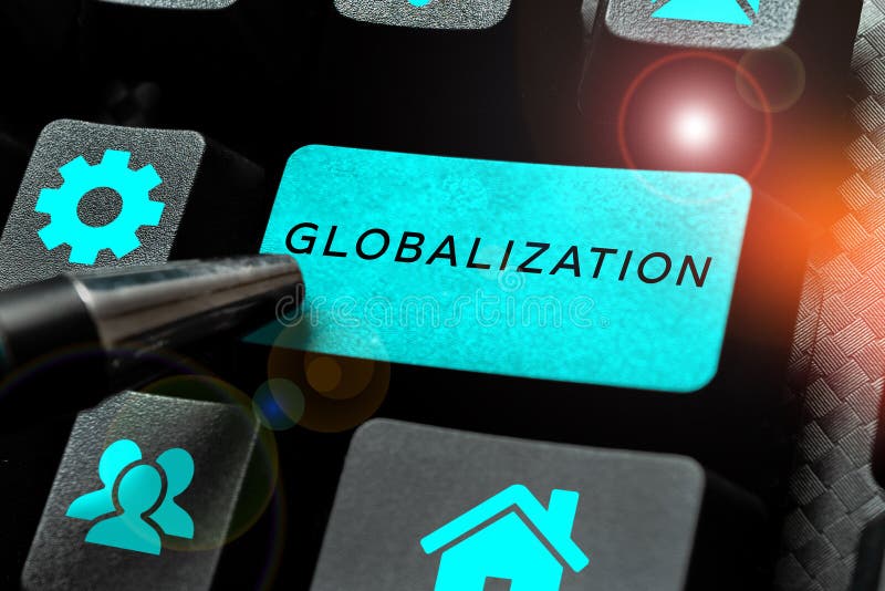 Sign Displaying Globalization. Word for Development of an Increasingly ... Sign Displaying Globalization. Word for Development of an Increasingly ...