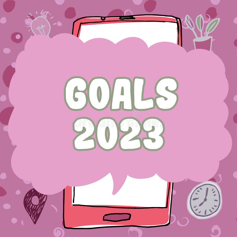 Sign Displaying Goals 2023 Concept Meaning Identifying Something You
