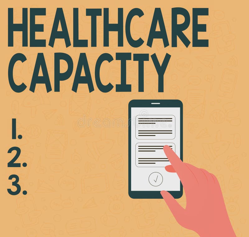 Sign Displaying Healthcare Capacity. Word Written on Maximum Amount of ... Sign Displaying Healthcare Capacity. Word Written on Maximum Amount of ...