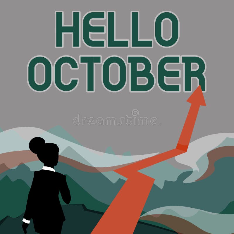 Sign Displaying Hello October. Business Idea Last Quarter Tenth Month ... Sign Displaying Hello October. Business Idea Last Quarter Tenth Month ...