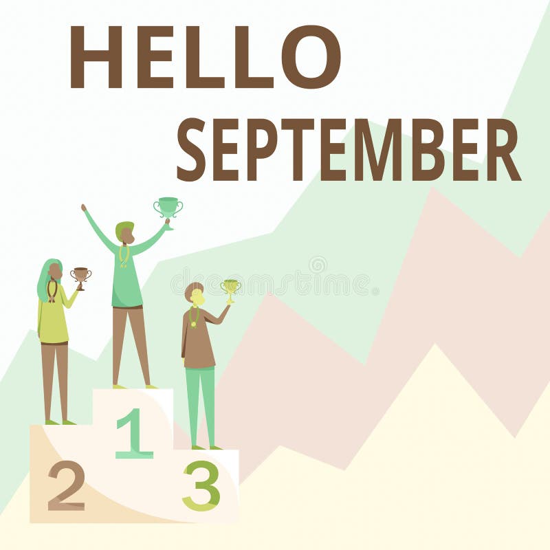 Sign Displaying Hello September. Concept Meaning Eagerly Wanting a Warm ...