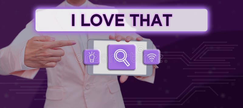 Sign Displaying I Love that. Word for Having Affection for Something or ...