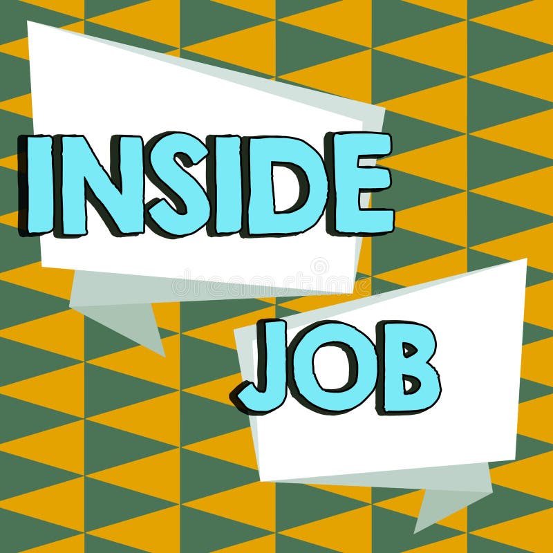 Sign Displaying Inside Job. Word Written on Done with the Help of ...