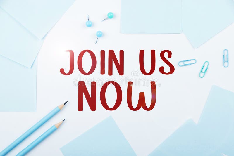Sign Displaying Join Us Now. Conceptual Photo Enroll Community Register ... Sign Displaying Join Us Now. Conceptual Photo Enroll Community Register ...