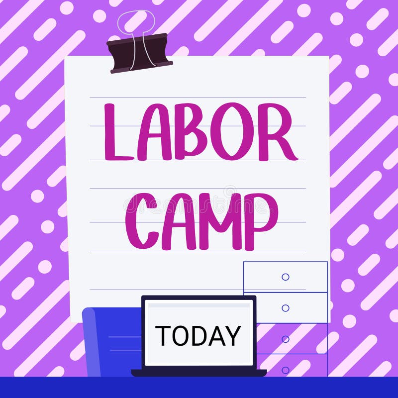 Sign Displaying Labor Camp. Concept Meaning a Penal Colony Where Forced ... Sign Displaying Labor Camp. Concept Meaning a Penal Colony Where Forced ...