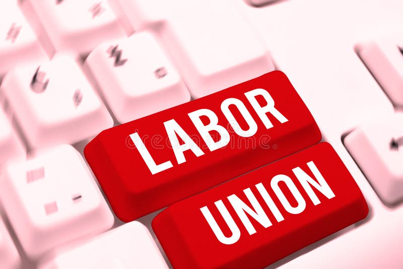 Sign Displaying Labor Union. Word for Rules Relating To Rights and ...