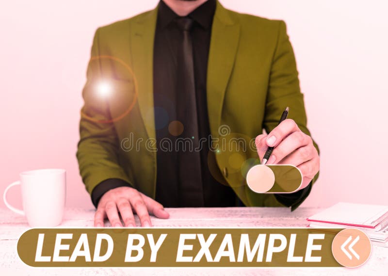 Sign Displaying Lead by Example. Word Written on Be a Mentor Leader ... Sign Displaying Lead by Example. Word Written on Be a Mentor Leader ...