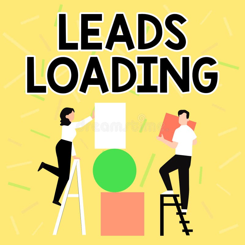 Sign Displaying Leads Loading. Word for Initiating Customer Regards ...
