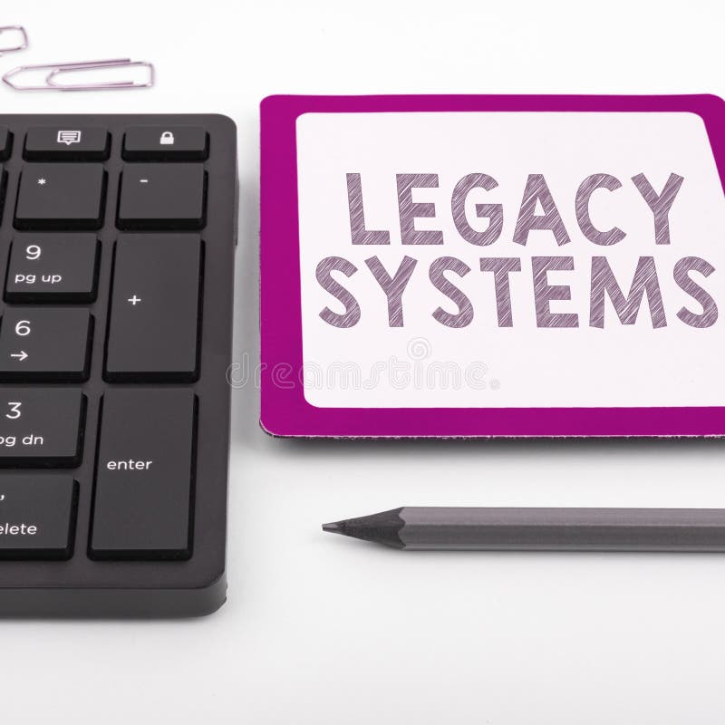 Hand Writing Sign Legacy Systems. Word Written on Old Method Technology ...