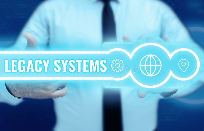 Sign Displaying Legacy Systems. Word Written on Old Method Technology ...