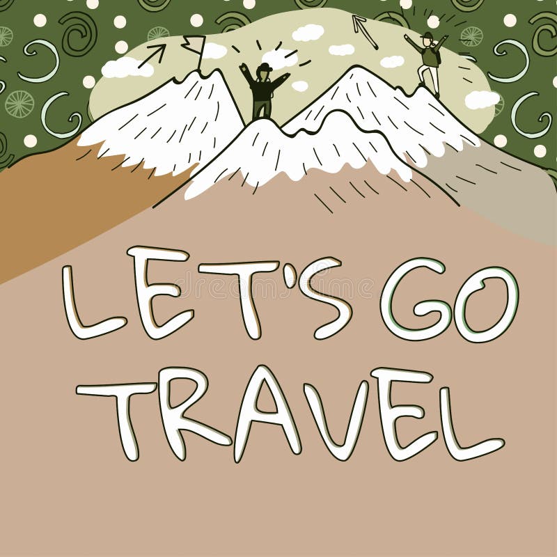 Sign Displaying Let S is Go Travel. Business Overview Plan a Trip Visit ... Sign Displaying Let S is Go Travel. Business Overview Plan a Trip Visit ...