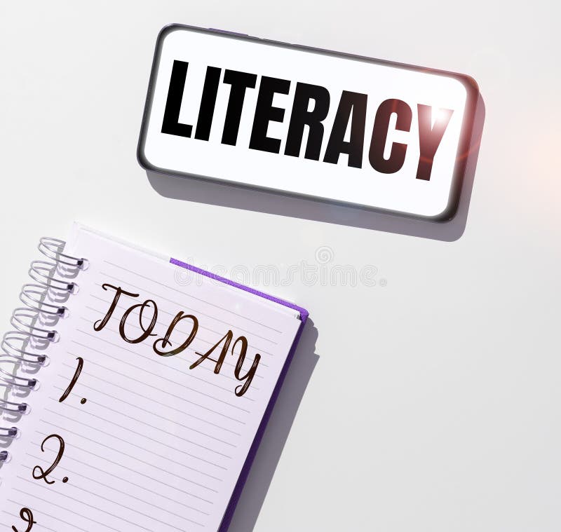 Text Sign Showing Literacy. Business Showcase Ability To Read and Write ...