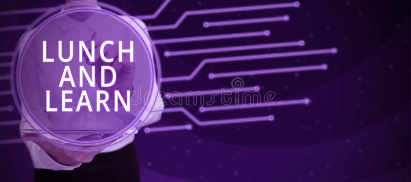 Sign Displaying Lunch and Learn. Business Approach Have Meal and Study ...