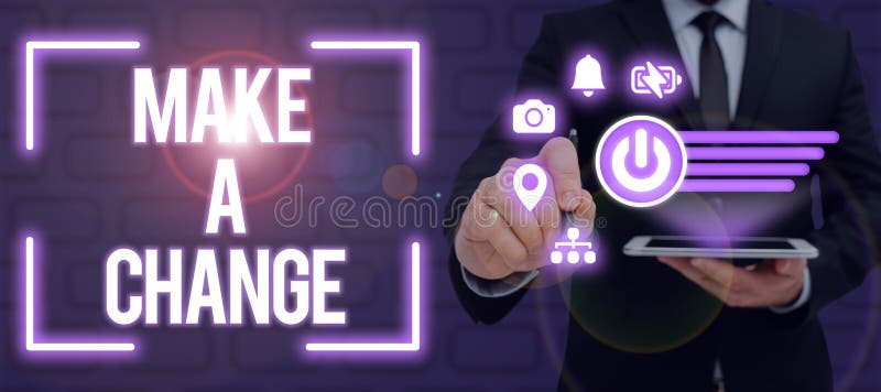 Sign Displaying Make a Change. Business Idea Try New Thing Evolve ...