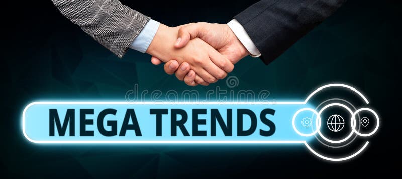 Sign Displaying Mega Trends. Concept Meaning Powerful Phenomena ... Sign Displaying Mega Trends. Concept Meaning Powerful Phenomena ...
