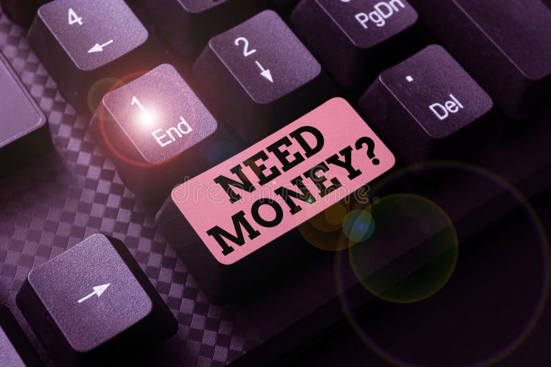Inspiration Showing Sign Need Money Question. Business Concept Need To ... Inspiration Showing Sign Need Money Question. Business Concept Need To ...
