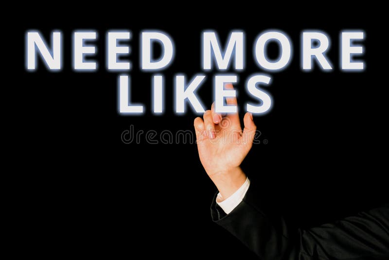 Sign Displaying Need More Likes Questionasking If he Needs Additional ...