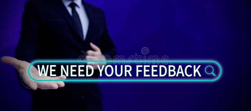 Sign Displaying we Need Your Feedback. Internet Concept Give Us Your ...