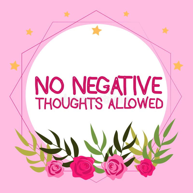 Sign Displaying No Negative Thoughts Allowed. Business Concept always ... Sign Displaying No Negative Thoughts Allowed. Business Concept always ...