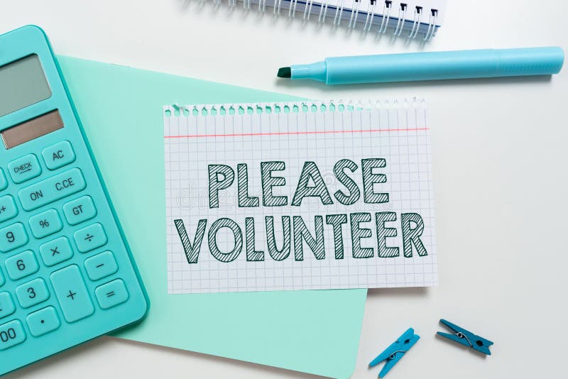 Sign Displaying Please Volunteer. Business Approach Act of Politely ... Sign Displaying Please Volunteer. Business Approach Act of Politely ...