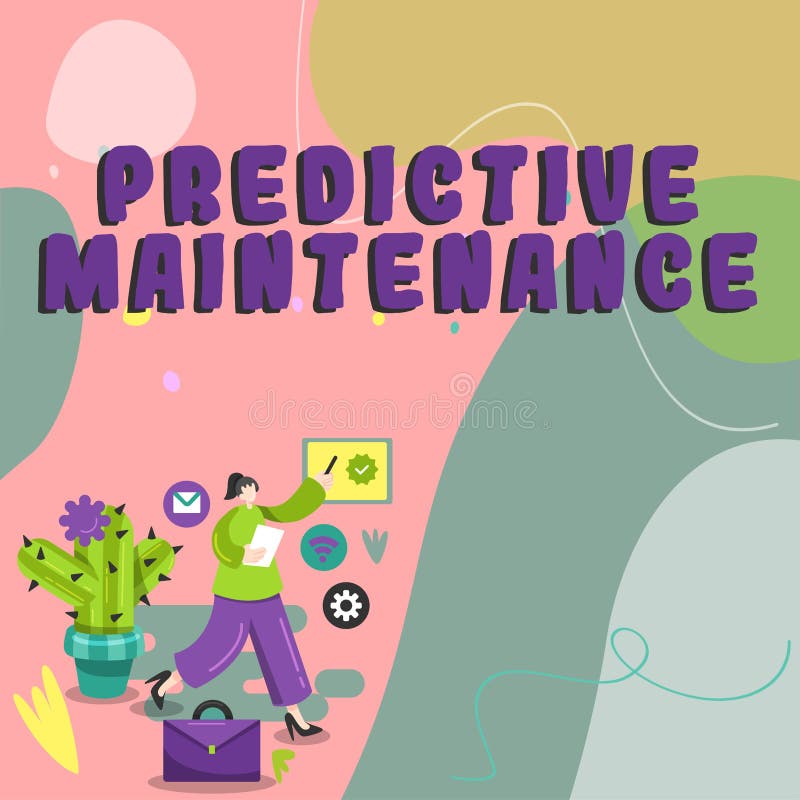 Sign Displaying Predictive Maintenance. Business Approach Predict when ... Sign Displaying Predictive Maintenance. Business Approach Predict when ...
